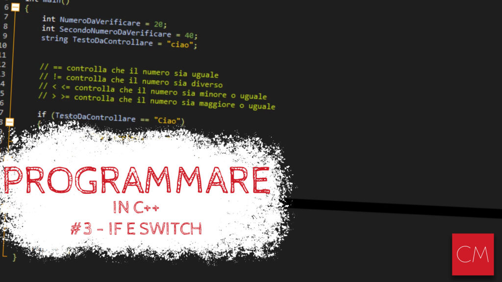 Imparare a programmare in C++ | #3 | If e Switch - ClaudioMasci